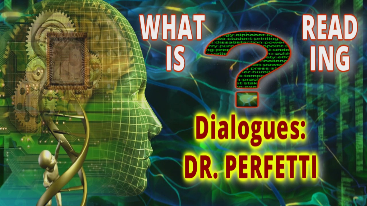 Dr. Charles Perfetti: An Overview of Reading and Future Directions ...