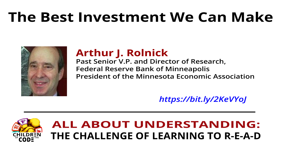 Arthur Rolnick - The Best Investment We Can Make - Children of the Code