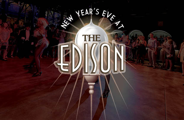 Celebrate New Year's Eve At The Edison! | Chip and Company