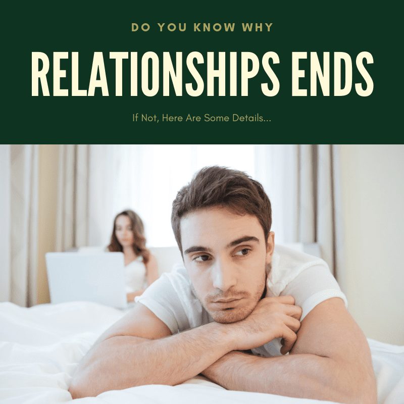 Why Does Relationships End?