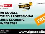 Learn Google Certified Professional Machine Learning Engineer 2025