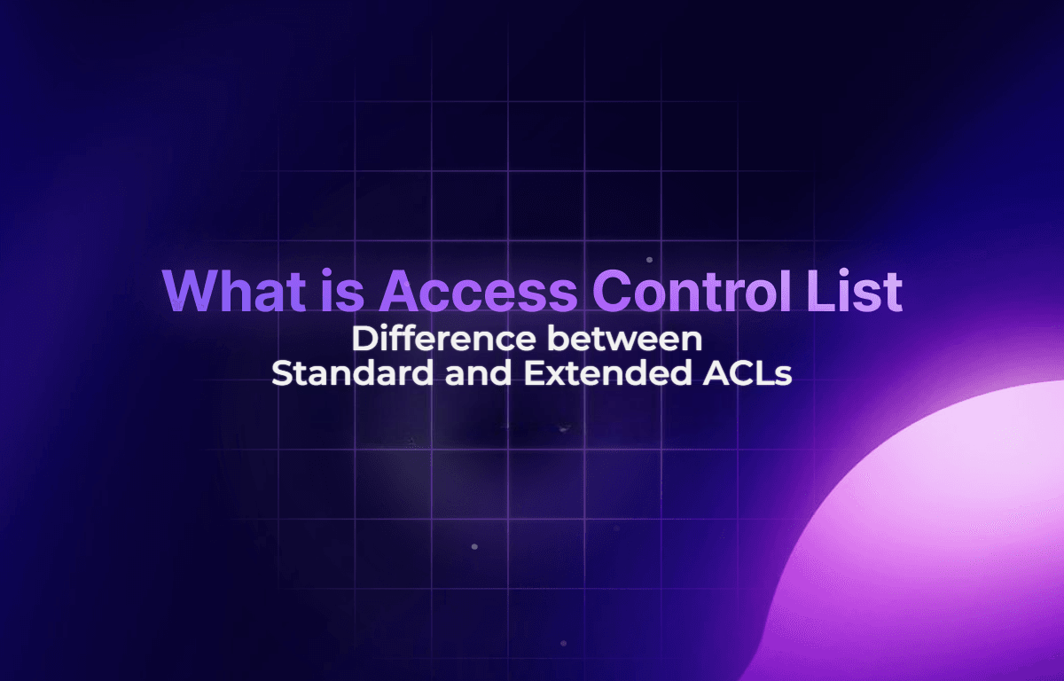 Difference Between Standard And Extended Acls Access Control List