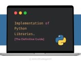 Python Libraries Explained What They Are How To Use Them