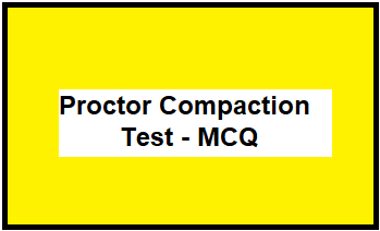 Proctor Compaction Test - MCQ