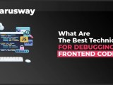 How To Debug Front End Code Essential Debugging Techniques And Tools