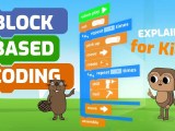 Block Based Coding Explained For Kids What Is Block Based Programming