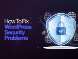 How To Fix Wordpress Security Issues Easy Solutions