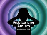 Understanding Autism A Comprehensive Guide 2026