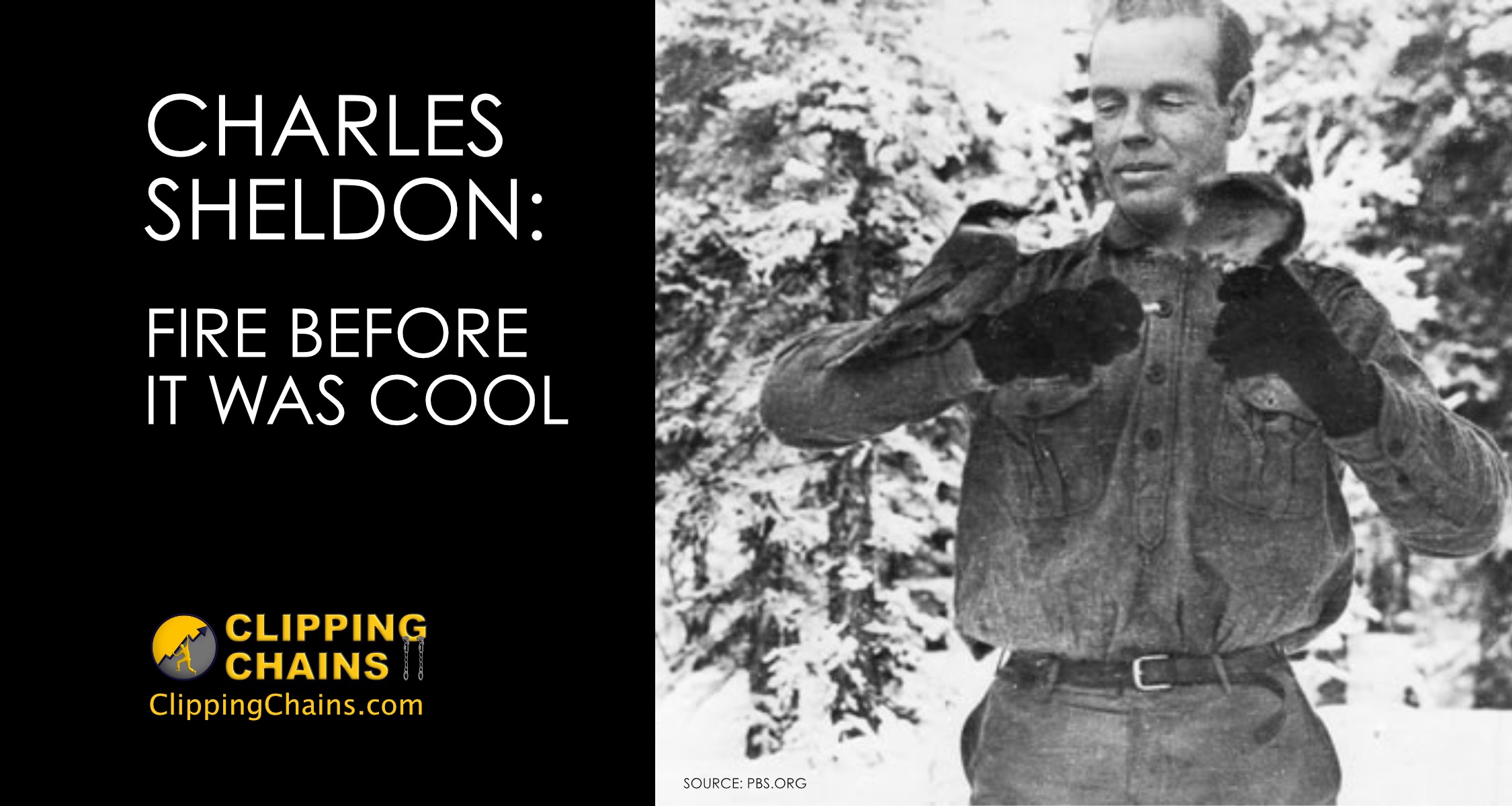 Charles Sheldon: FIRE Before It Was Cool - CLIPPING CHAINS