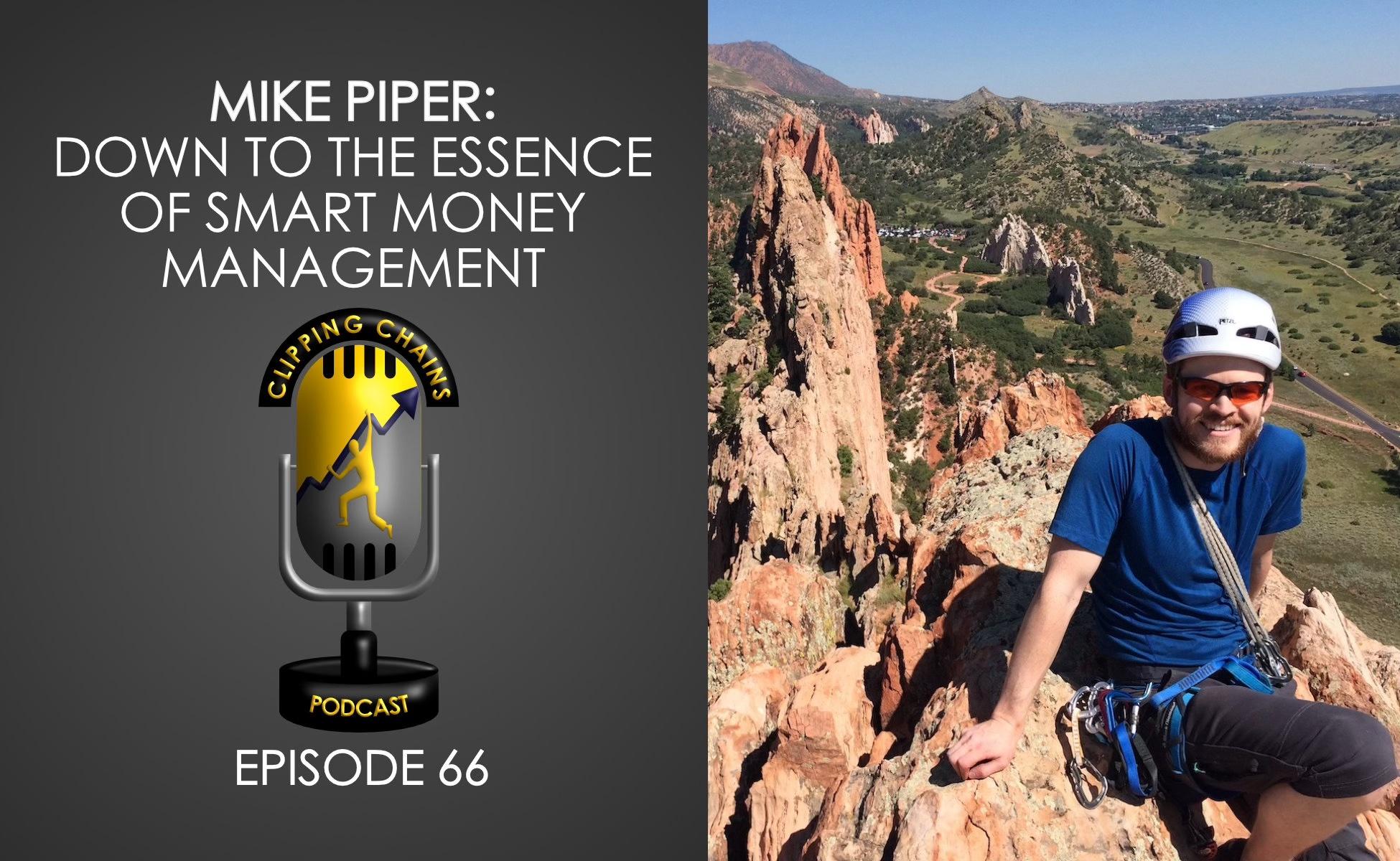 Mike Piper: Down To The Essence Of Smart Money Management - CLIPPING CHAINS