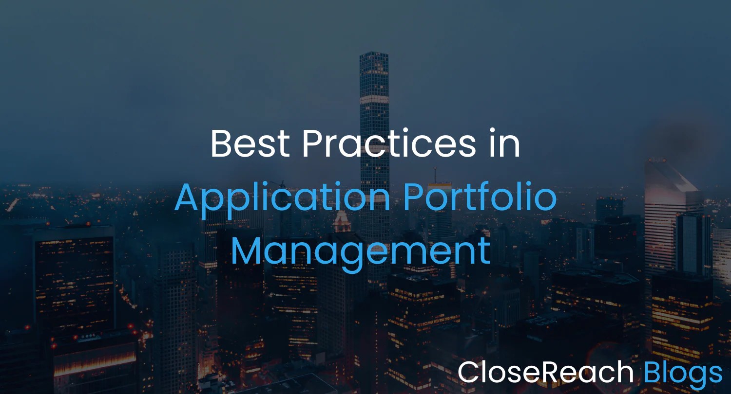 Best Practices In Application Portfolio Management Closereach