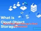 How To Use Object Storage In Cloud Environments Cloud Tipkerja