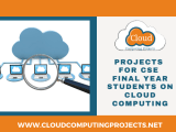 Research Projects For Cse Final Year Students On Cloud Computing
