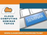 Research Cloud Computing Seminar Topics Phd Ms Scholars рџ ёвђќрџћ рџ вђќрџћ