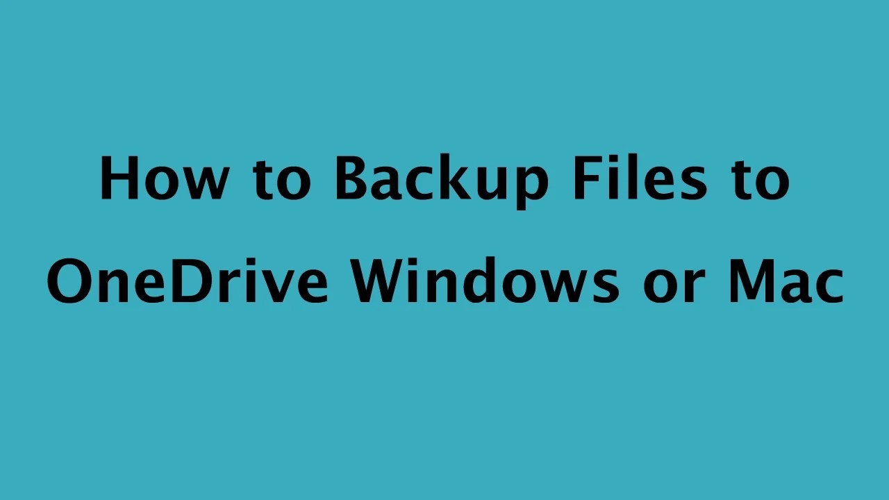 How To Backup Files To OneDrive Windows Or Mac OneDrive Support how-to-backup-files-to-onedrive-windows-or-mac-onedrive-support