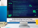 Cost And Time Estimation In Software Development Cloudester
