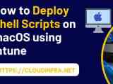 Deploy Shell Scripts On Macos Using Intune