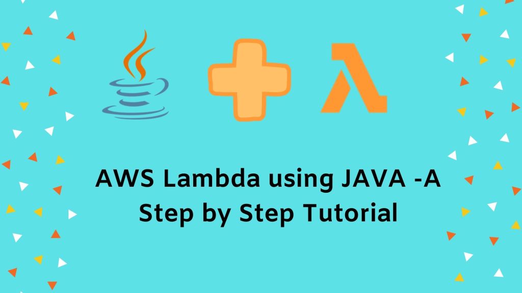AWS Lambda with Java-A Step By Step Tutorial - CloudKatha
