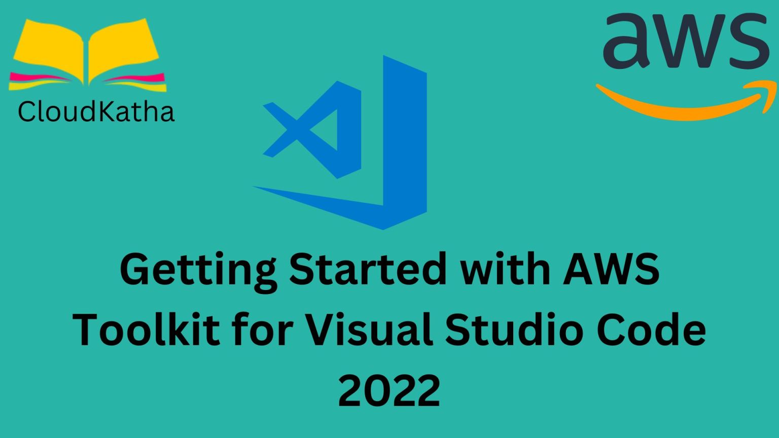 Getting Started with AWS Toolkit for Visual Studio Code 2022 - CloudKatha