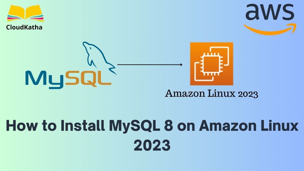How To Install MySQL 8 On Amazon Linux 2023 CloudKatha how-to-install-mysql-8-on-amazon-linux-2023-cloudkatha