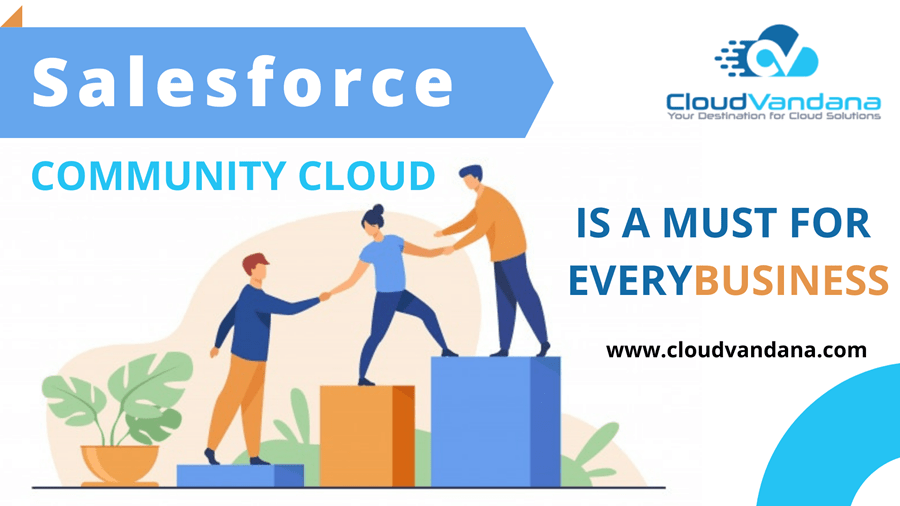 Why Salesforce Community Cloud Is Essential For Businesses