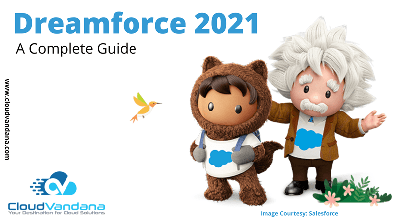 DREAMFORCE 2021-A COMPLETE GUIDE