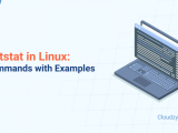 Complete Linux Netstat Tutorial From Installation To Key Use Cases