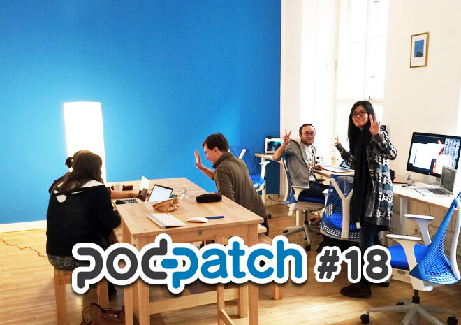 【Podpatch#18】ベルリントーク｜Goodpatch Blog グッドパッチブログ