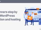 Beginners Step By Step Wordpress Creation And Hosting