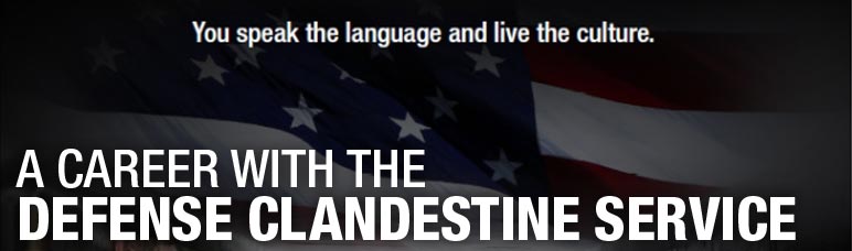 Defense Clandestine Service: HUMINT compliment to National Intelligence ...