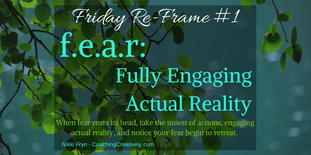 Reframing Fear | Coaching Creatively