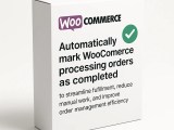 Wp Plugins Automatically Mark Processing Orders Completed Codarab