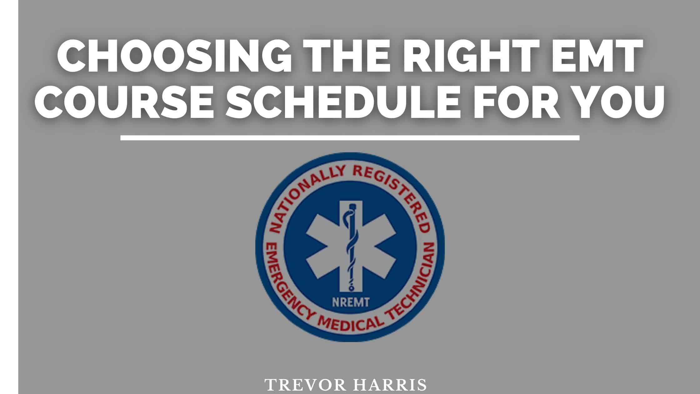 Choosing the Right EMT Course Schedule For You