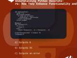 Mastering Decorators In Python A Gateway To Elegant And Reusable Code