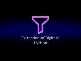 Extraction Of Digits In Python Explained Step By Step
