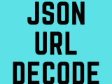 Json Url Decode To Decode Decoded Text To Plain Json