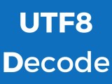 Best Utf8 Decode Online Tool To Decode Utf8 Text