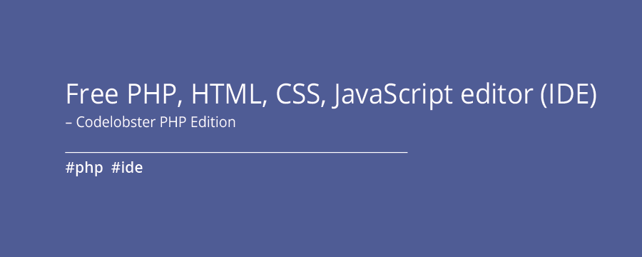 Free Php Html Css Javascript Editor Ide Codelobster Php Edition
