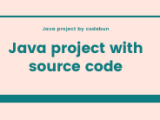 Java Projects With Source Code Codebun