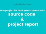 Java Project For Final Year Students Codebun