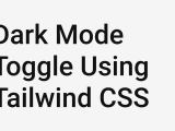 Dark Mode Toggle Using Tailwind Css Codebycorey Corey O Donnell