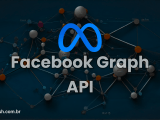 Facebook Graph Api Como Implementar E Utilizar Para Desenvolvimento De