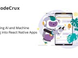 Integrating Ai And Machine Learning Into React Native Apps Codecrux