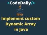 Implement Custom Array List In Java Code Daily