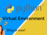 What Is Python Virtual Environment