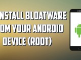 Remove Bloatware From Rooted Android Device Code Exercise