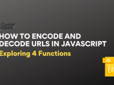 Encode And Decode A Url In Javascript With Practical Examples Codeforgeek