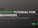 Express Tutorial For Beginners A Node Js Web Framework Codeforgeek