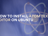 How To Install Atom Editor In Ubuntu Codeforgeek