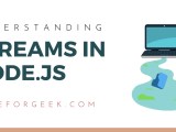 Ultimate Guide To Understanding Streams In Nodejs Part 1 Codeforgeek